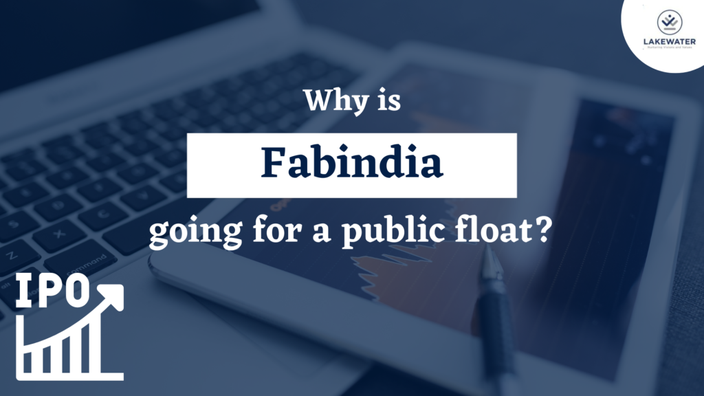 FabIndia – the legacy handloom brand for 60 years is going for a public ...